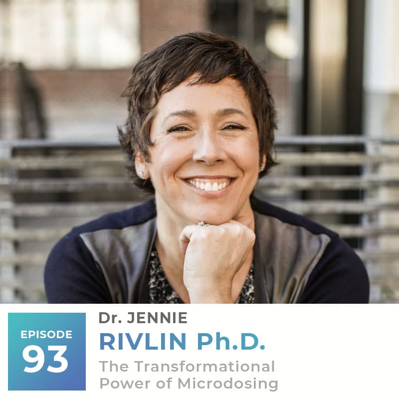 Dr. Jennie Rivlin - The Transformational Power of Microdosing