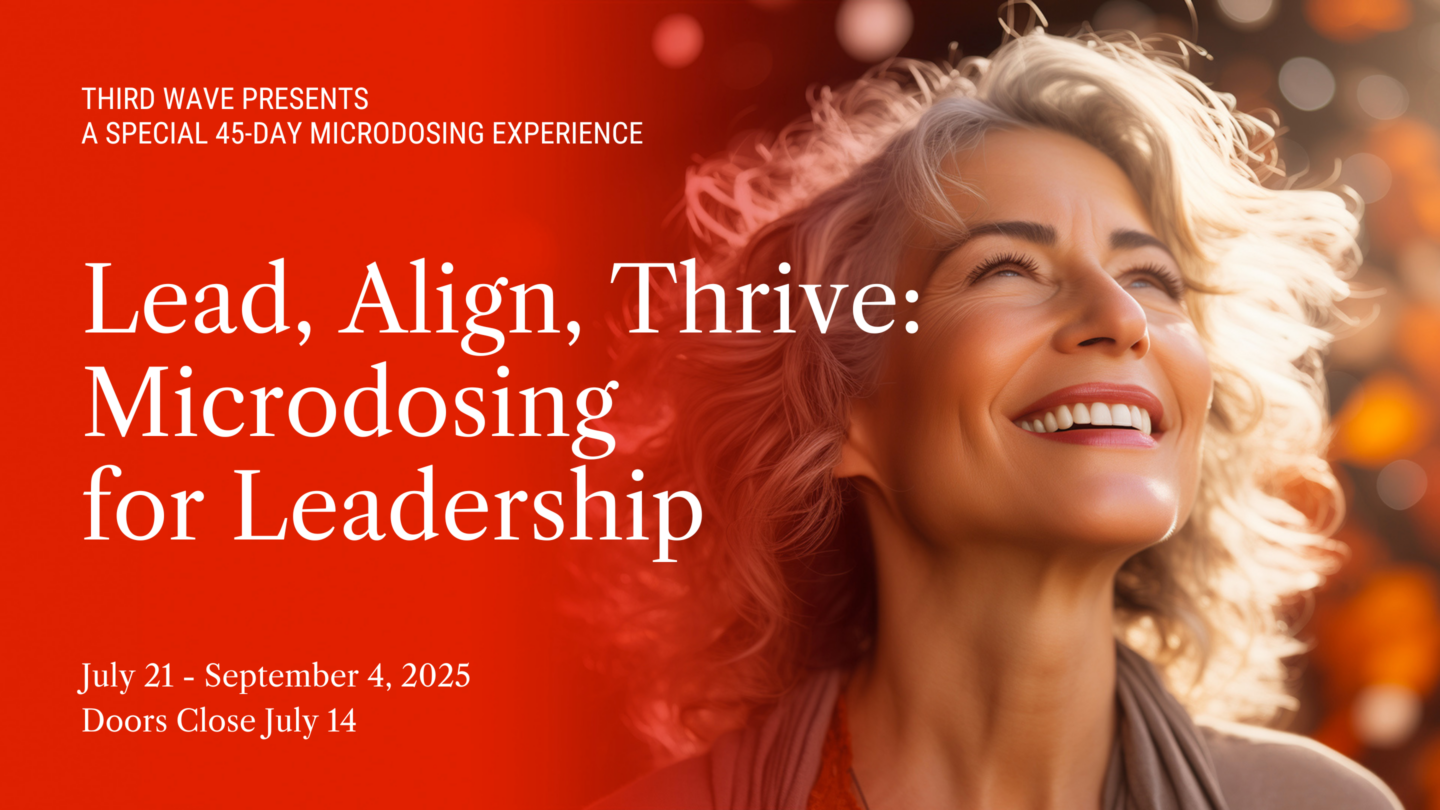 Third Wave's Microdosing Experience - Transformation in Community